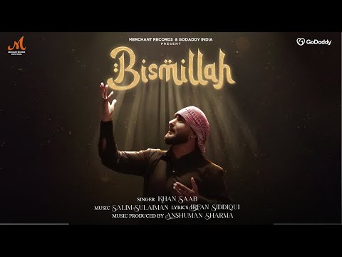 Bismillah | Khan Saab, Salim Sulaiman, Anshuman Sharma | Irfan Siddiqui | Merchant Records