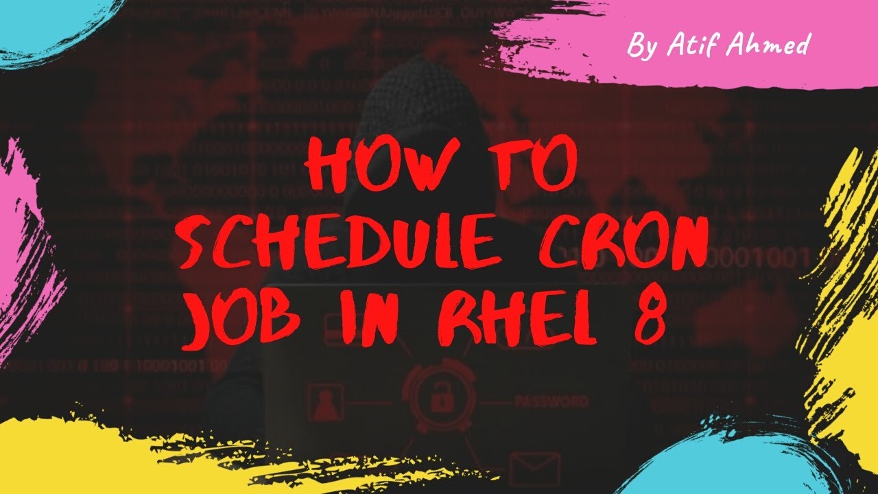 How To Schedule Cron Job In RHEL 8 YouTube How To Schedule Cron Job In RHEL 8 YouTube