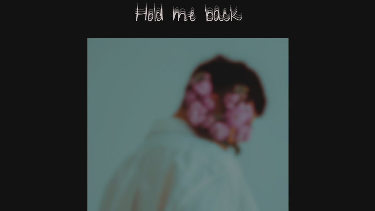 Hold me back - YouTube