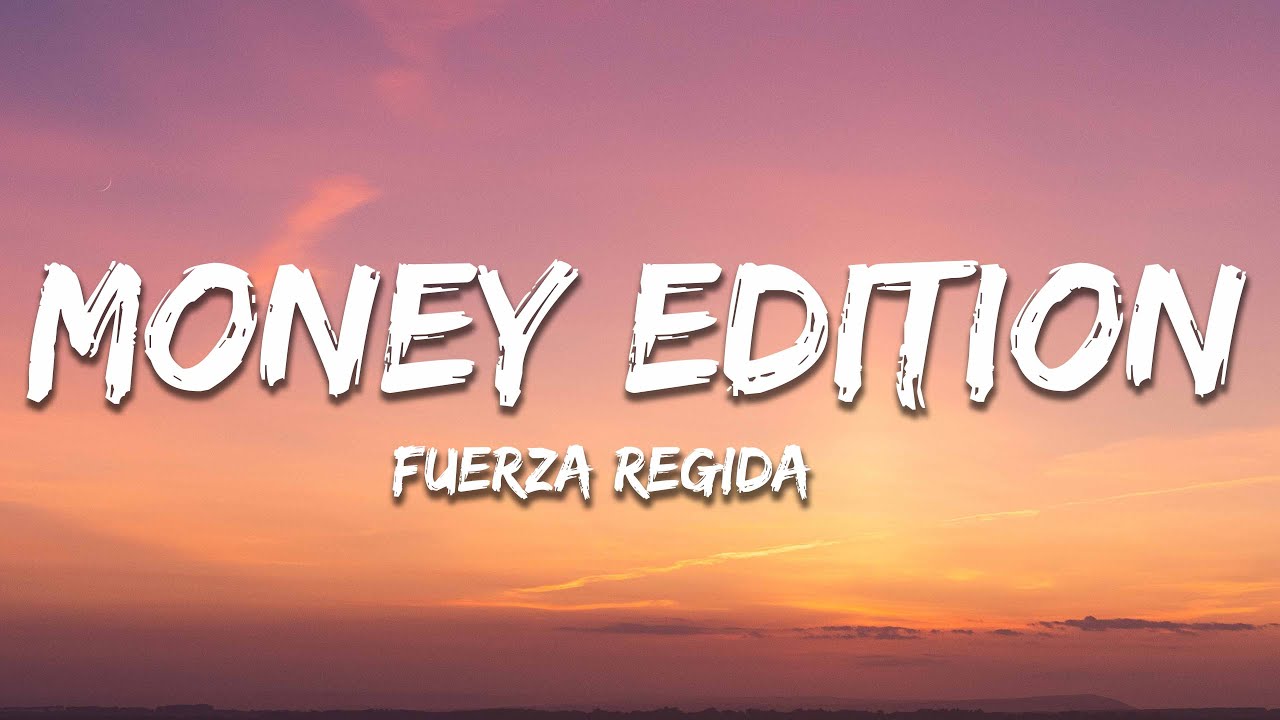 Eden Muñoz, Fuerza Regida - MONEY EDITION (Letra / Lyrics) - YouTube