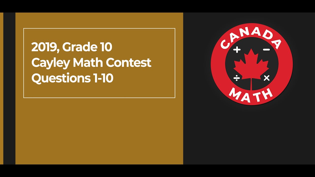 2019, Grade 10, Cayley Math Contest | Questions 1-10 - YouTube