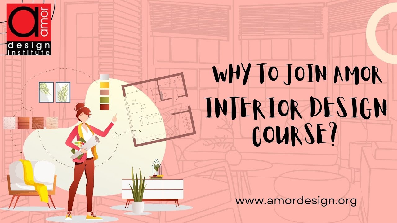 Why to Join Amor Interior Design Course? - YouTube
