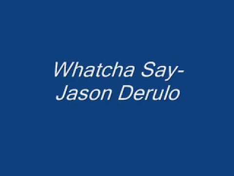 Whatcha Say Jason Derulo Lyrics Video - YouTube