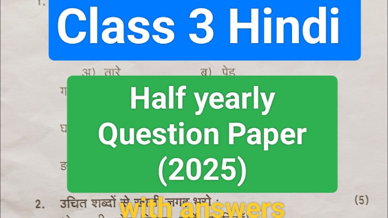 Class 3 Hindi Half Yearly Question Paper ( 2025-26)/Class 3 Half Yearly ...