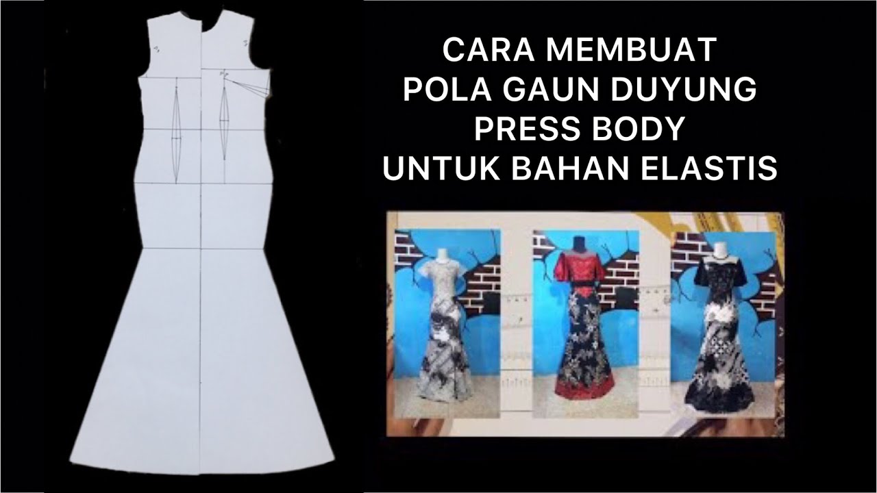 Cara membuat pola gaun duyung untuk bahan mulur - YouTube