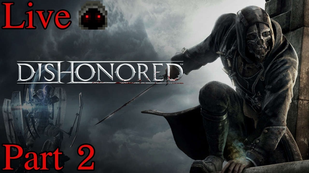 [Live] [Dishonored] หนีงาน Assassin ได้งาน Assassin - YouTube