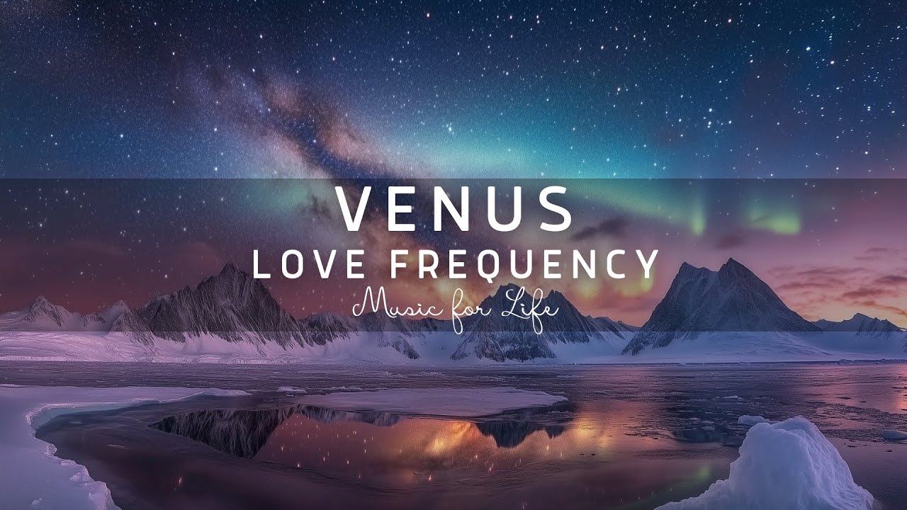 Venus Frequency - Attract Love and Wealth, Raise Your Energy Vibration ...