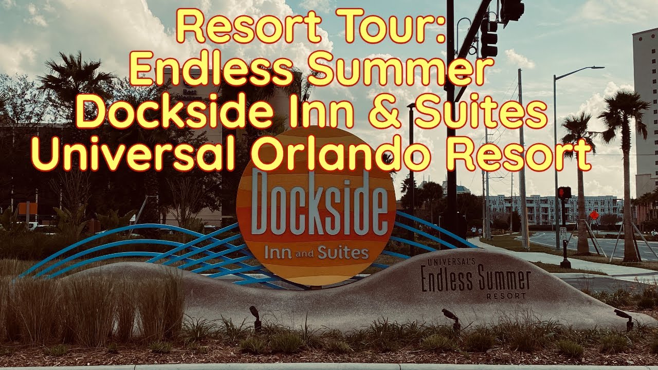 Resort Tour: Endless Summer's Dockside Inn and Suites, Universal ...