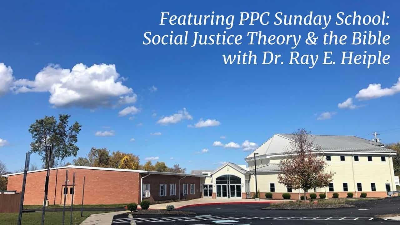 Sunday School: 12/6/2020 - Social Justice Theory and the Bible - Week 1 ...