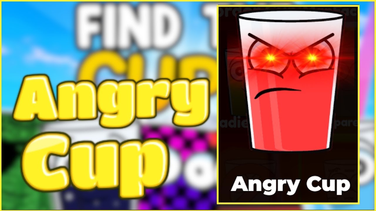 How to find the Angry Cup - Roblox - Find the Cups! - YouTube