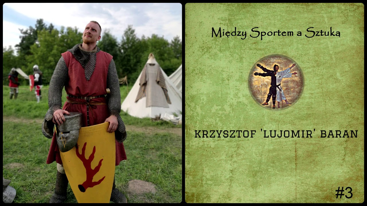 Walki Rycerskie - Krzysztof Baran (Między Sportem a Sztuką #3) - YouTube