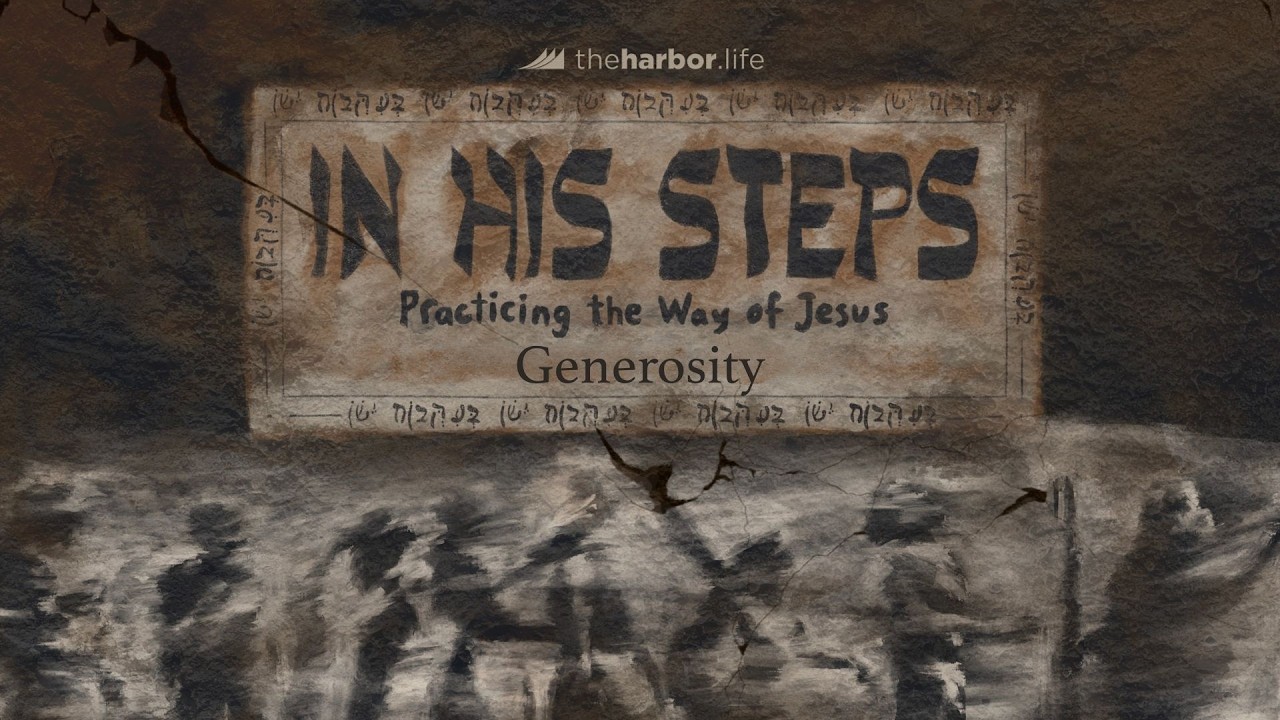 In HIs Steps: Generosity - Jeff Maness - YouTube