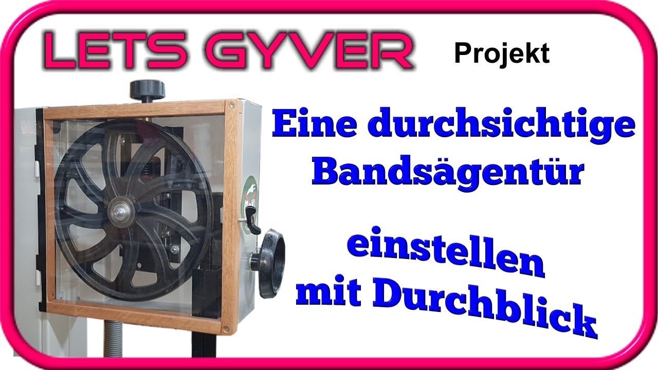 Die durchsichtige Bandsägetür. ( Record Power BS300 ) Zum besseren ...