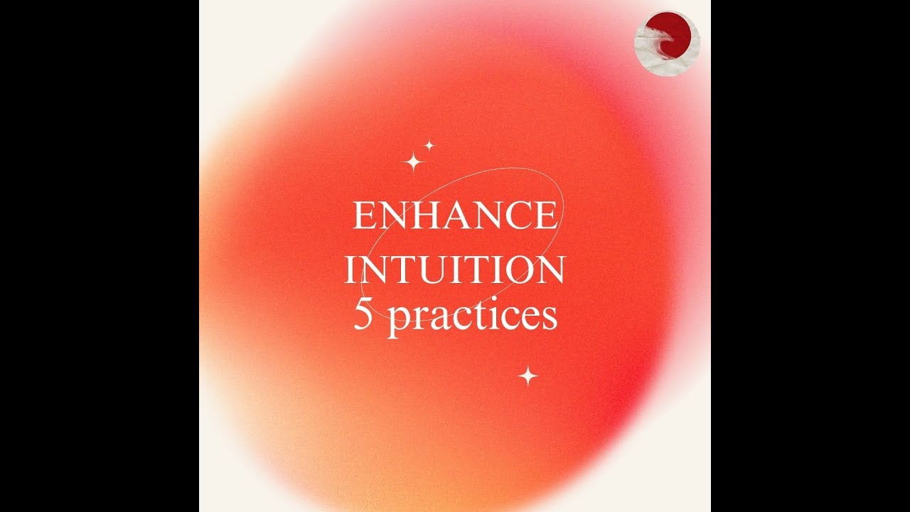 5 Practices to Strengthen Your Intuition - YouTube