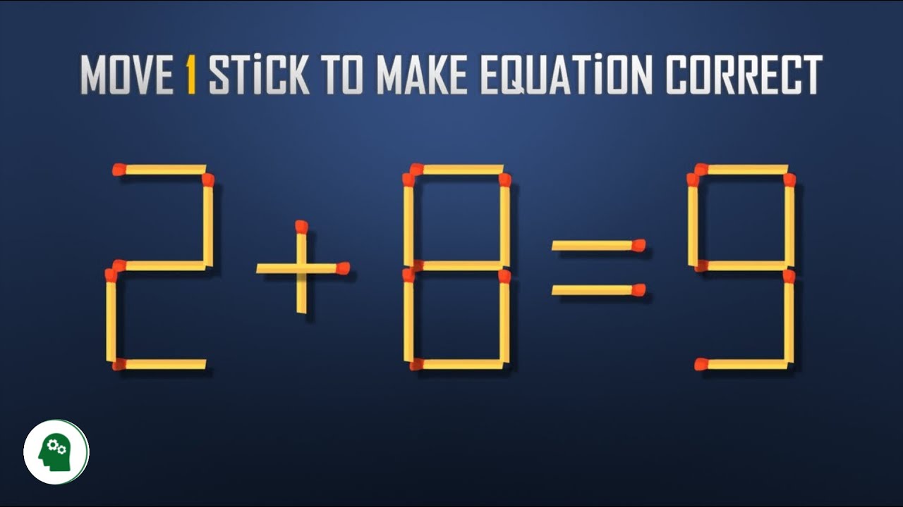 Move only 1 stick to make the equation correct 2+8=9 Matchstick puzzles ...