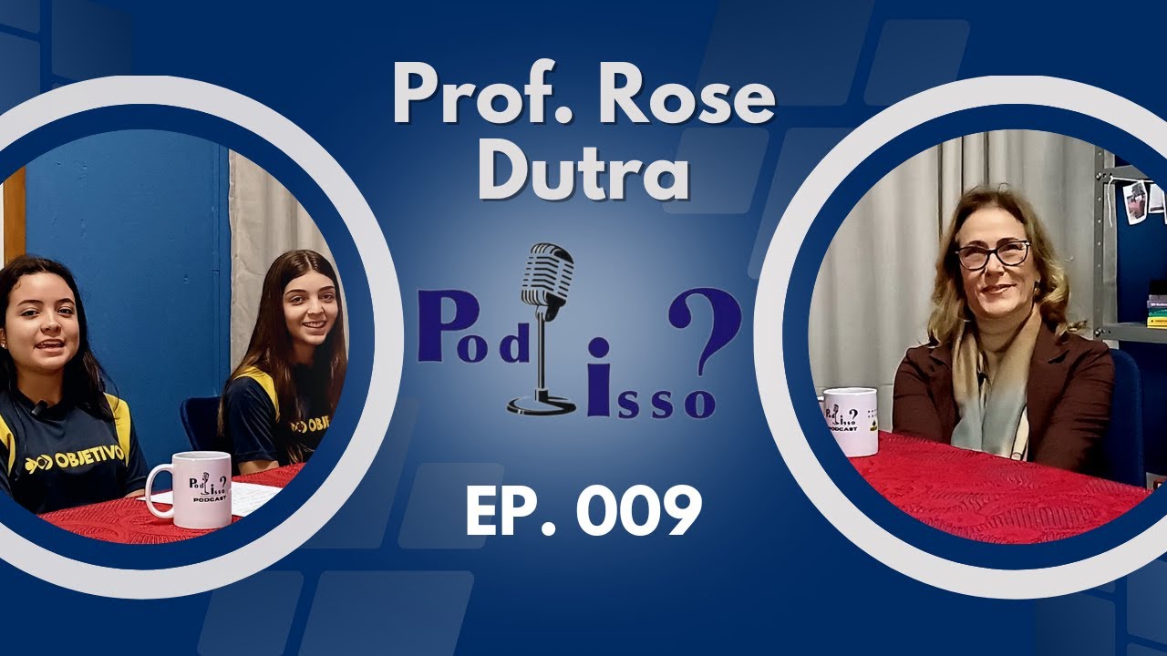 Prof. Rose Dutra - Pod-Isso? - #Podcast #009 - YouTube