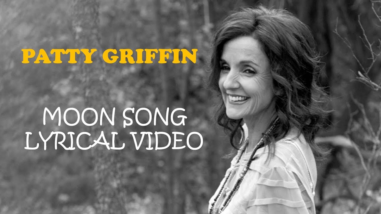 Patty Griffin-Moon Song (Lyrics) - YouTube