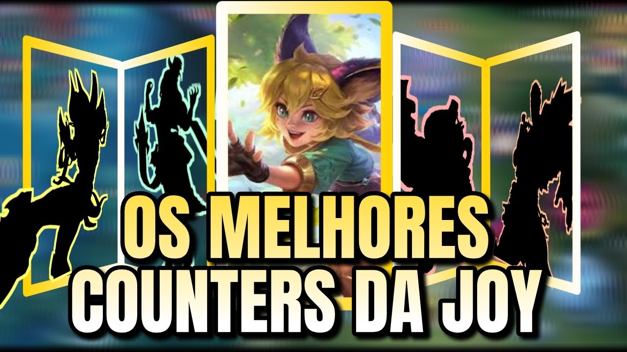 COMO COUNTERAR A JOY - OS 6 MELHORES COUNTERS JOY MOBILE LEGENDS - YouTube