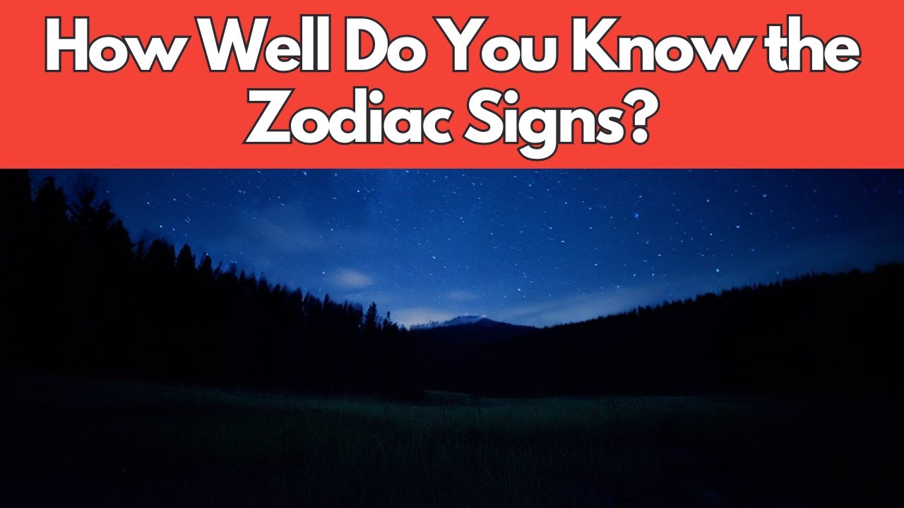 How Well Do You Know the Zodiac Signs? - YouTube