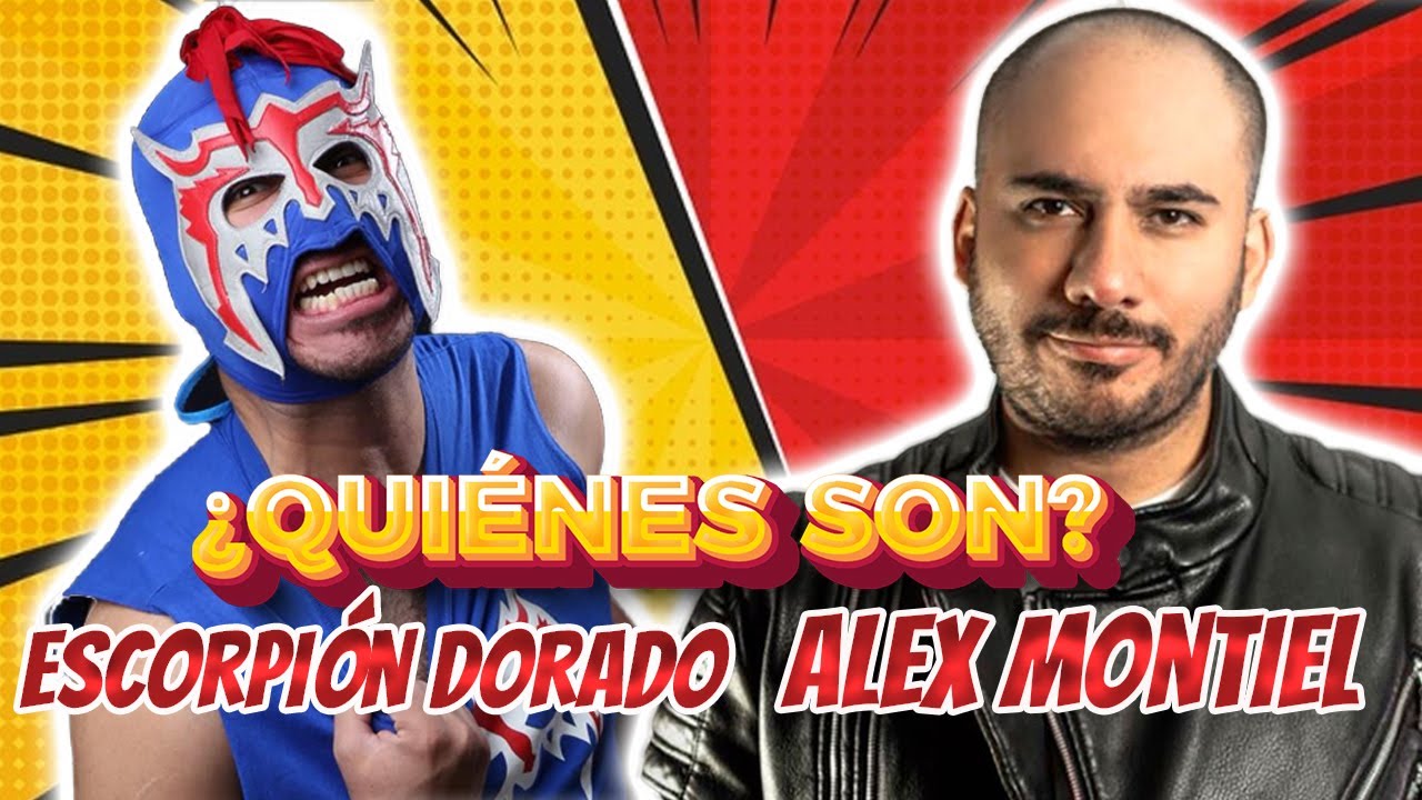 ¿Quién es? Alex Montiel "El Escorpión Dorado" - YouTube