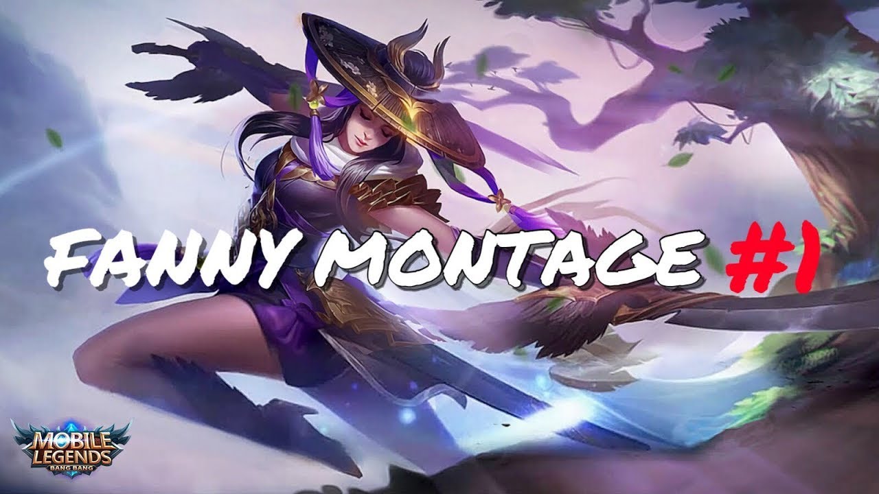 First Fanny Montage || Triple Kill and RIP Maniac!! Enjoy!! - YouTube