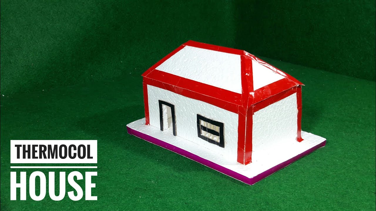 How To Make Thermocol House | Thermocol Craft For School Project | Best ...