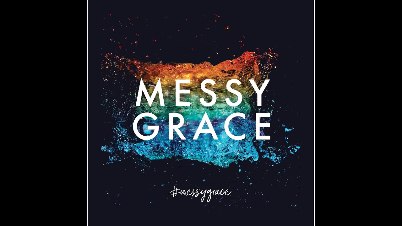Messy Grace: Identity - YouTube