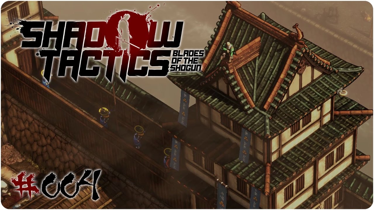 SHADOW TACTICS [#004] [Linux] - Takuma der Scharfschütze [Let's Play ...