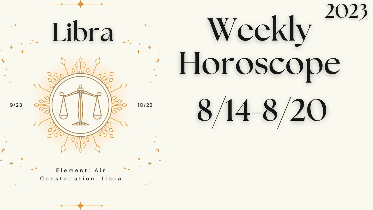 Libra Weekly Horoscope | 8/14-8/20 | #luck #career #love #wealth # ...