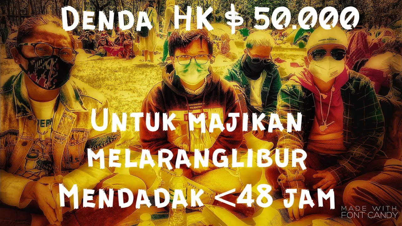 Denda 50 ribu HK $ untuk majikan yg melarang libur mendadak - YouTube