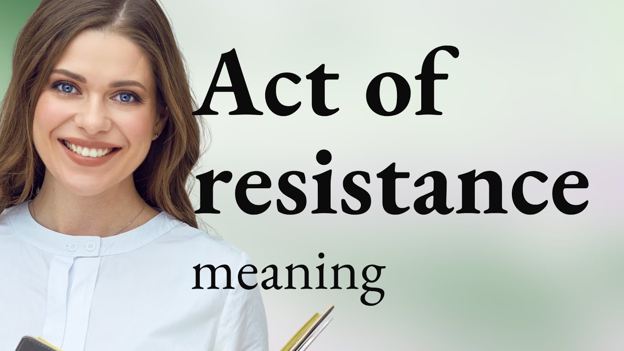 Understanding "Acts of Resistance" in English - YouTube