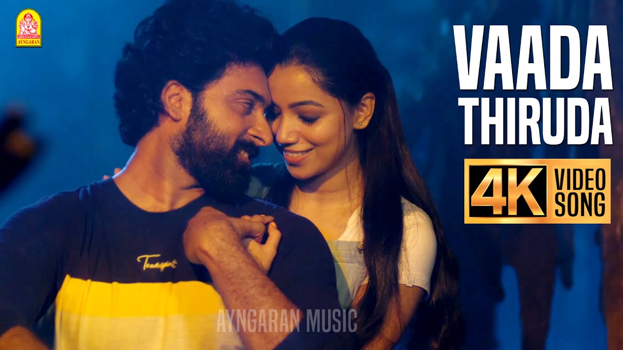 Vaada Thiruda - 4K Video Song | Route No. 17 | Jithan Ramesh ...