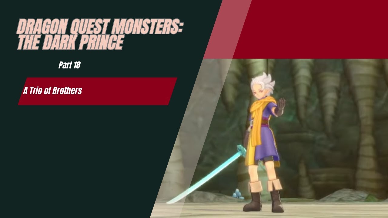 Dragon Quest Monsters the Dark Prince: A Trio of Brothers [DQM3 Part 18] - YouTube