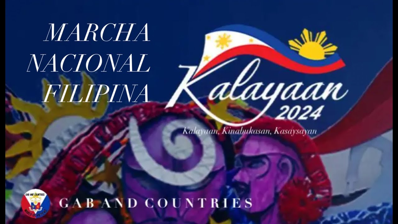 Gab and Countries' Kalayaan 2024 Special: Marcha Nacional Filipina ...