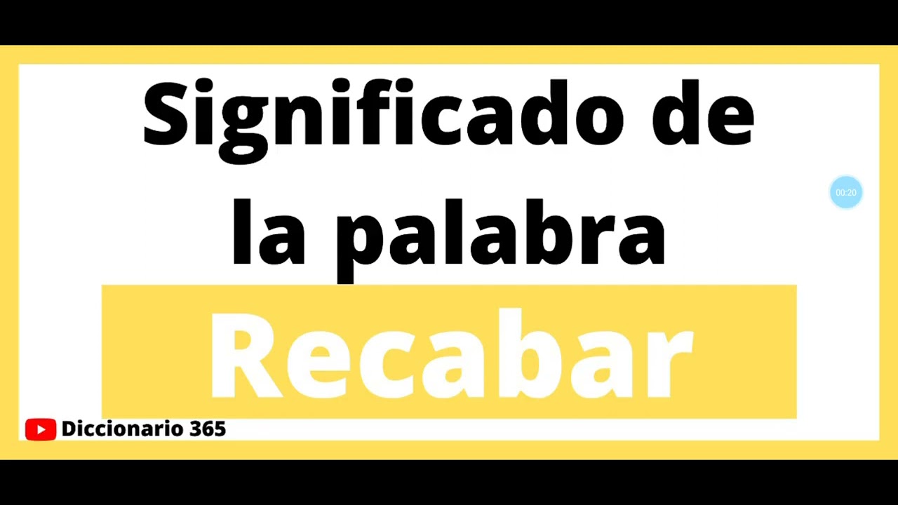 Significado de la palabra Recabar - Que significa la palabra Recabar ...