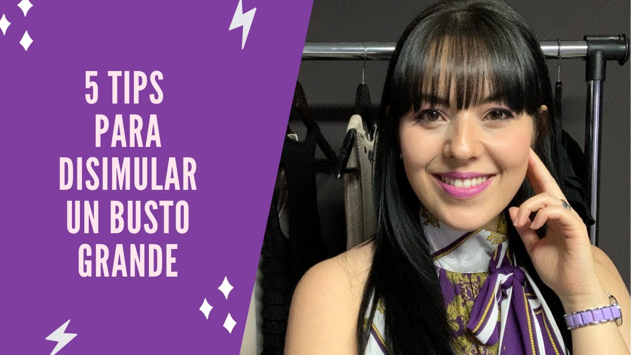 5 tips para mujeres de busto grande - YouTube