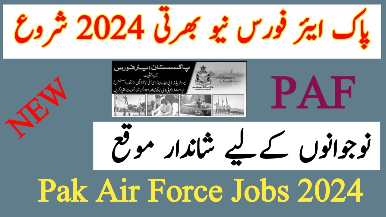 Pak Air Force Jobs 2024 | PAF jobs 2024 joinpaf - YouTube
