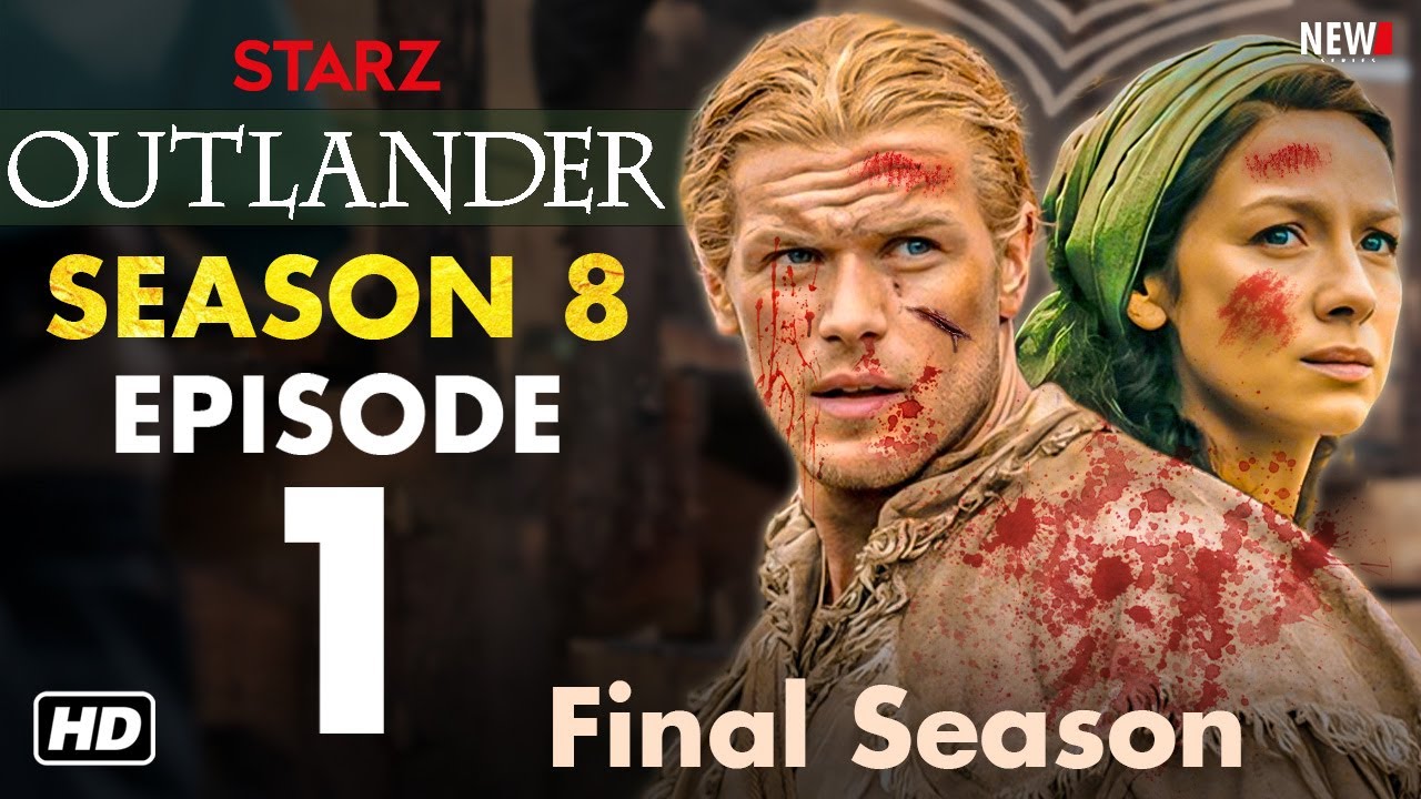 Outlander Season 8 Trailer - Episode 1, Release Date, Cast, New Detail ...