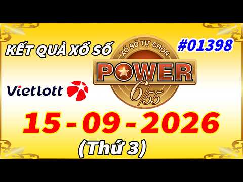 Kết Quả Xổ Số Vietlott POWER 6/55 Ngày 15/9/2026 - Vietlott 6/55 - Kỳ Vé #01398 – VIETLOTT