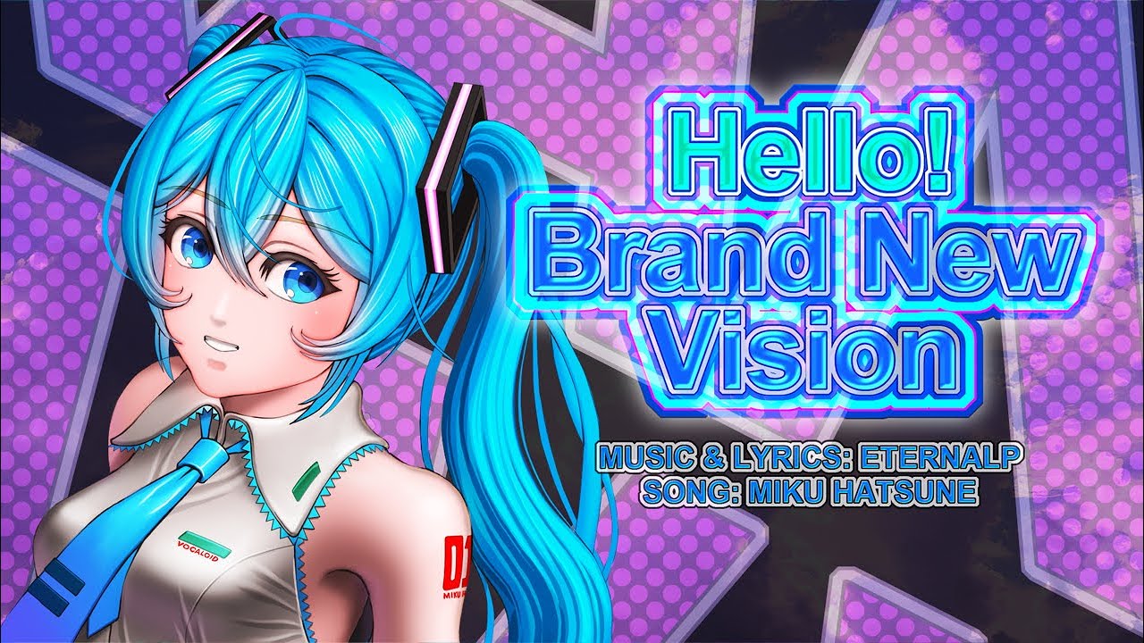 Hello! Brand New Vision / 初音ミク - YouTube