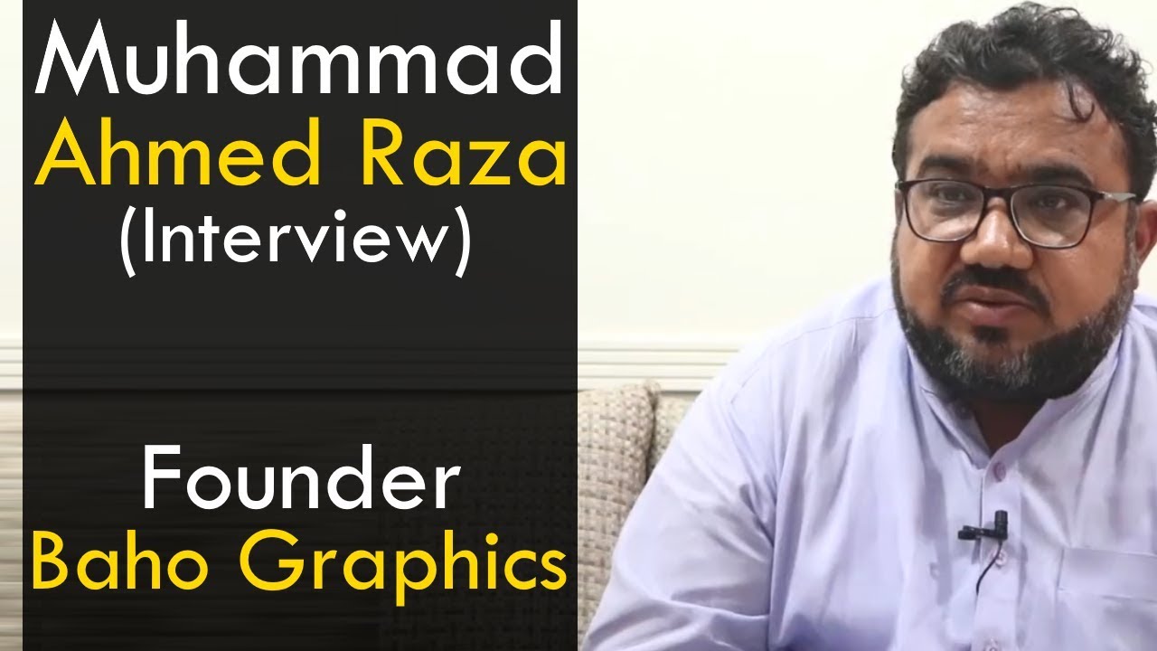 Muhammad Ahmed Raza | Founder Baho Graphics - YouTube