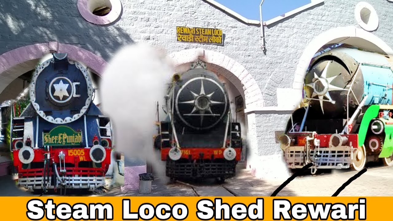 Steam Loco Shed Rewari Full Vlog - YouTube