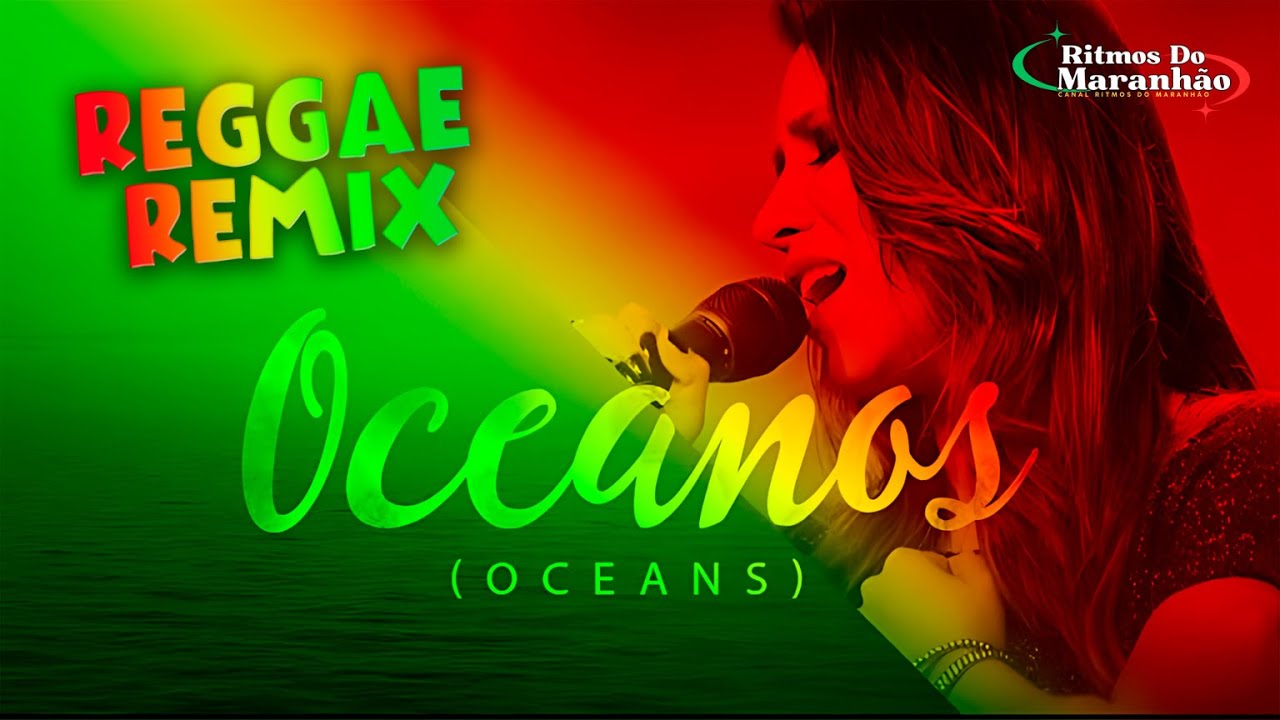 Ana Nobrega - Oceanos (REGGAE GOSPEL) ️💛💚 Lindo Reggae Remix ️💛💚 ...