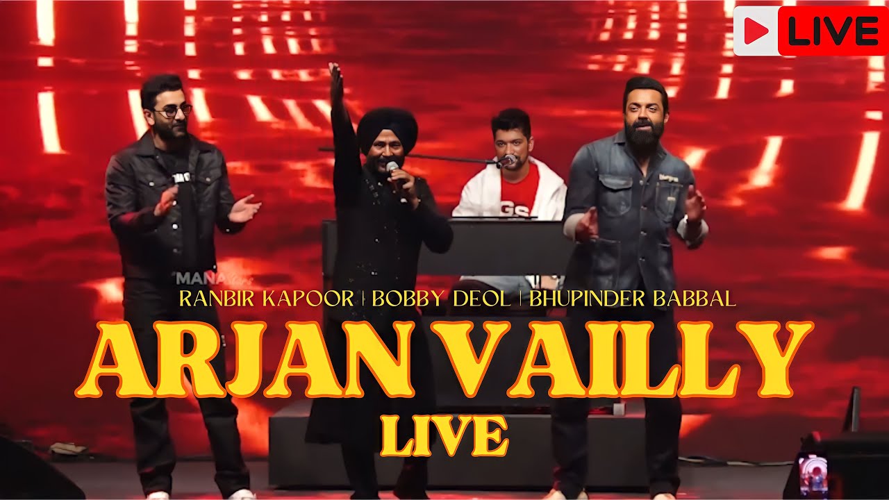 Animal - Arjan Vailly Song Live Performance | Ranbir Kapoor | Bobby ...