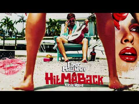 Conor Matthews - Hit Me Back feat. Social House
