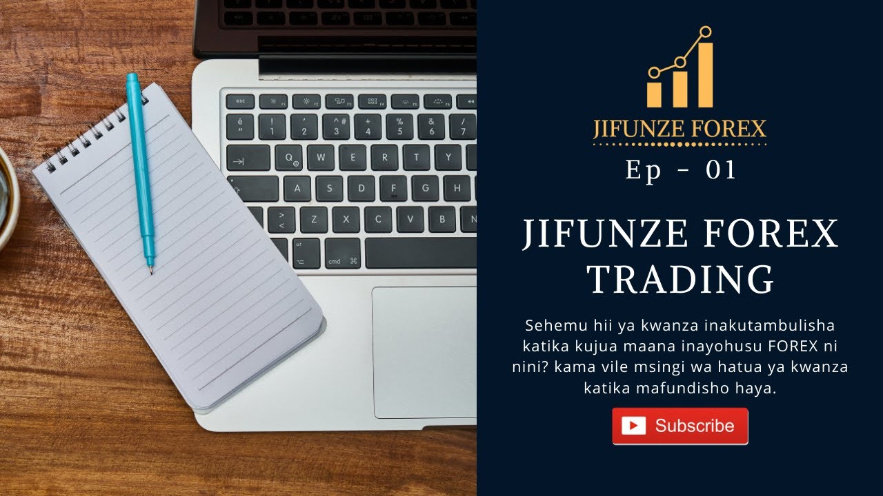 #01 - Jifunze Forex - Forex ni nini? - YouTube