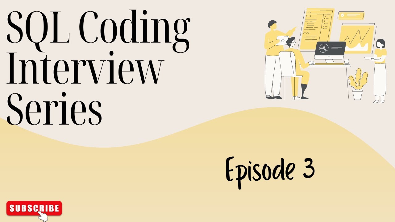 Sql Coding Interview Series Ep03 Youtube 7559
