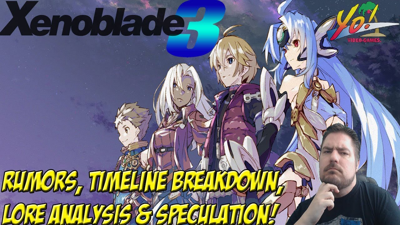 Xenoblade 3 Rumors, Timeline Breakdown, Lore Analysis, & Speculation! - YoVideogames - YouTube