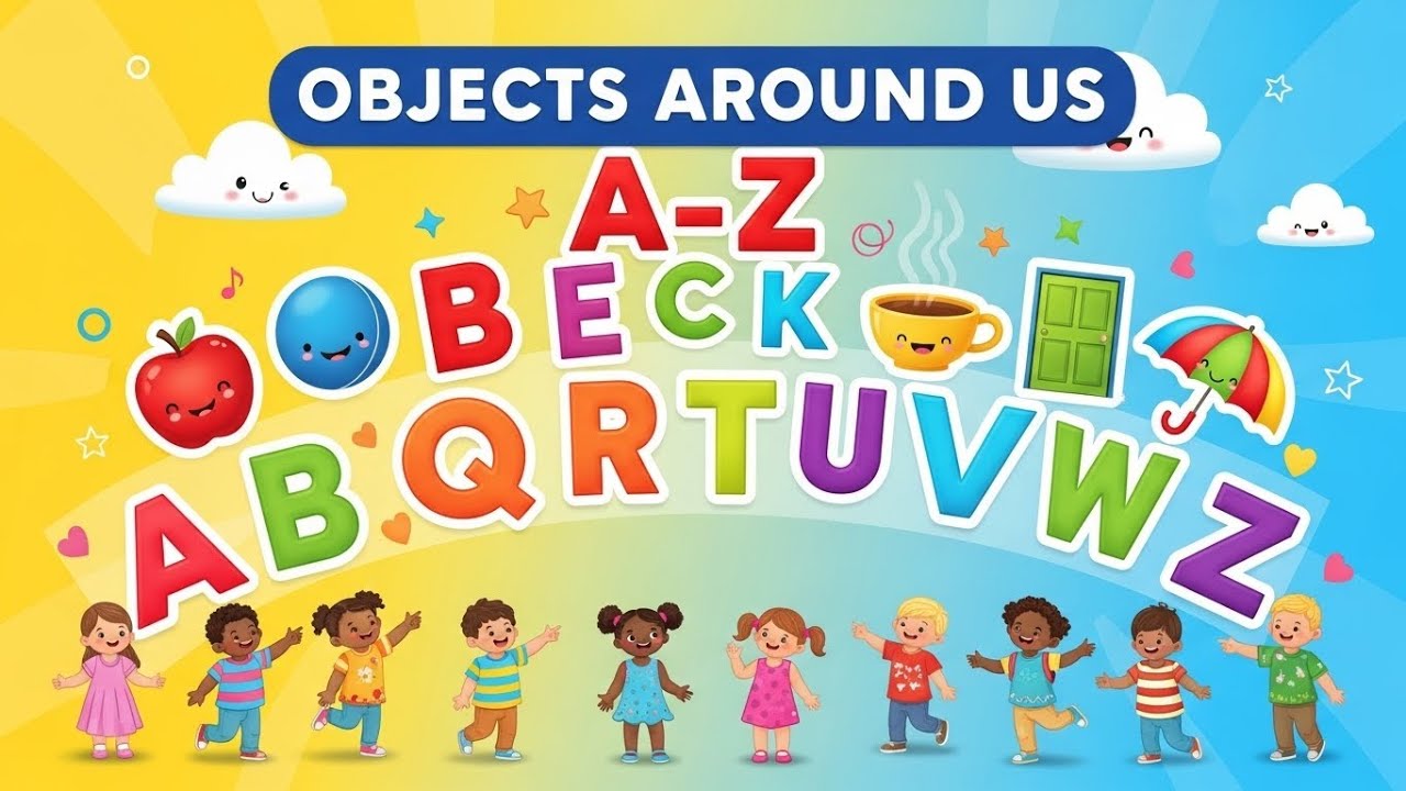 Objects Around Us A–Z - YouTube