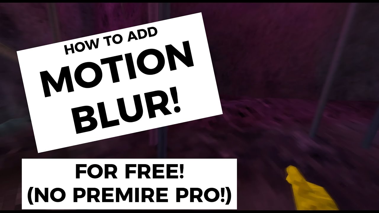 How to Add Motion Blur to any Gorilla Tag Video! (NO PREMIRE PRO ...